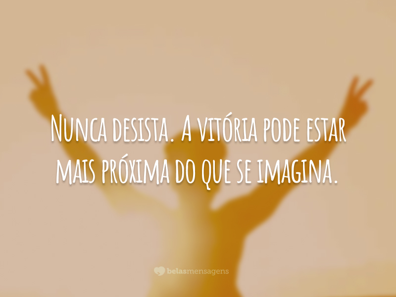 Frases de Perseverança - Belas Mensagens