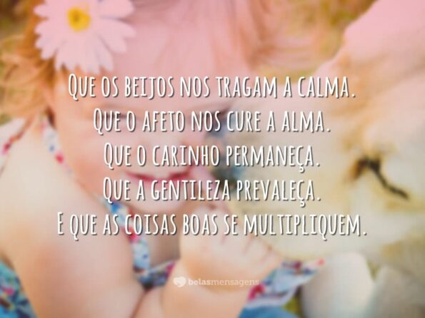Que os beijos nos tragam a calma - Belas Mensagens
