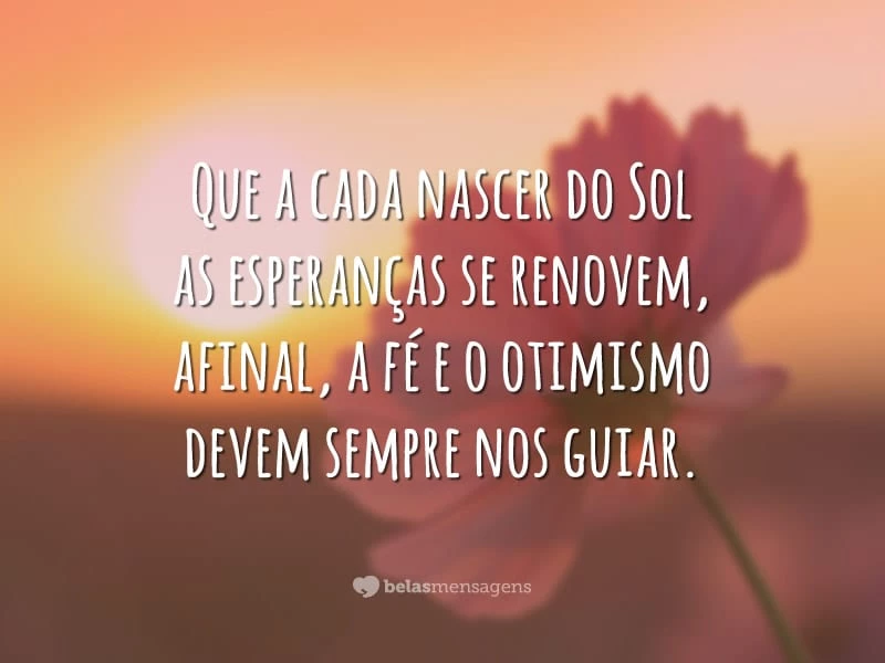 Fé e o otimismo - Belas Mensagens