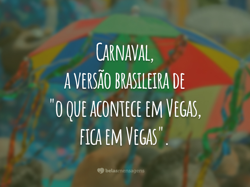 30 frases sobre Carnaval que prometem alegria e diversão