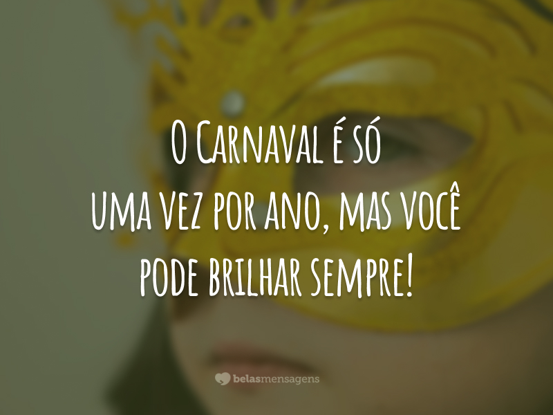 30 frases sobre Carnaval que prometem alegria e diversão