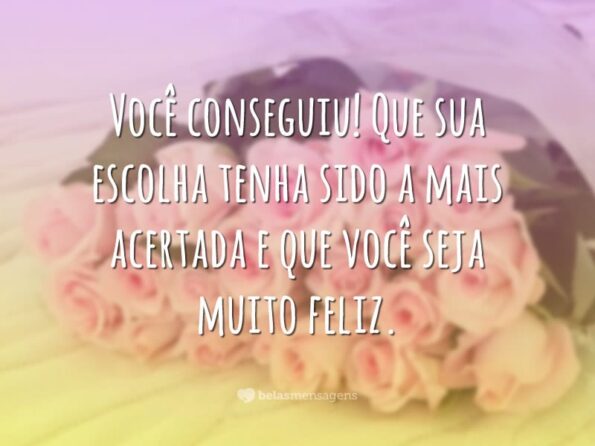 Você conseguiu - Belas Mensagens