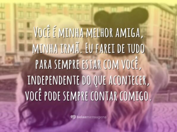 Minha Melhor Minha Irmã Belas Mensagens