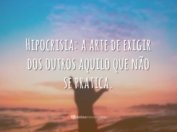 Hipocrisia - Belas Mensagens