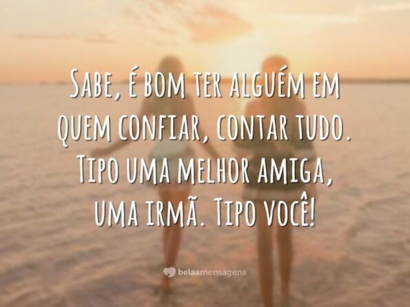 40 frases para amiga especial que celebram a beleza dessa amizade