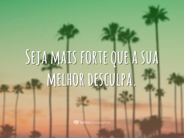 30 frases de força de vontade para você lutar pelos seus sonhos com fé