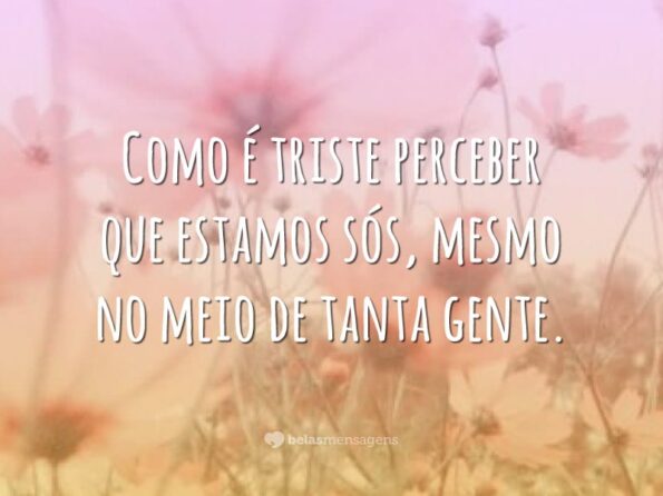 70 frases de sentimentos para quem não tem medo de transbordar