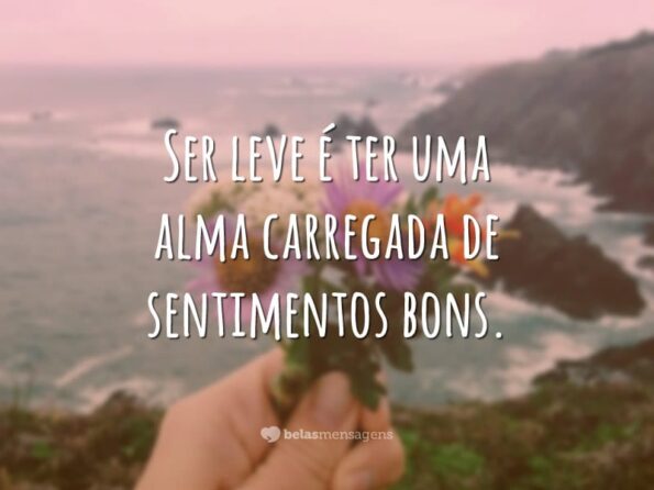 70 frases de sentimentos para quem não tem medo de transbordar