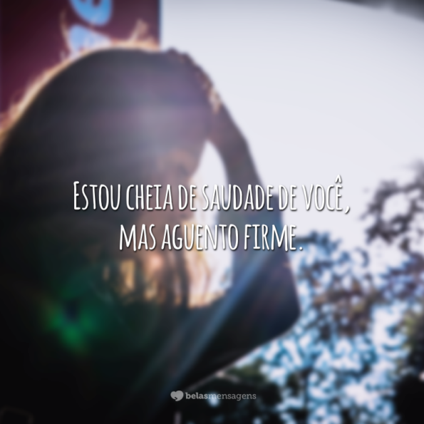 56 frases de saudades de você que está longe e fazendo falta