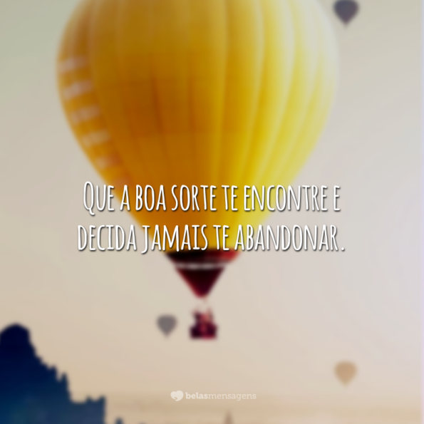 50 frases de boa sorte para todos os momentos da vida