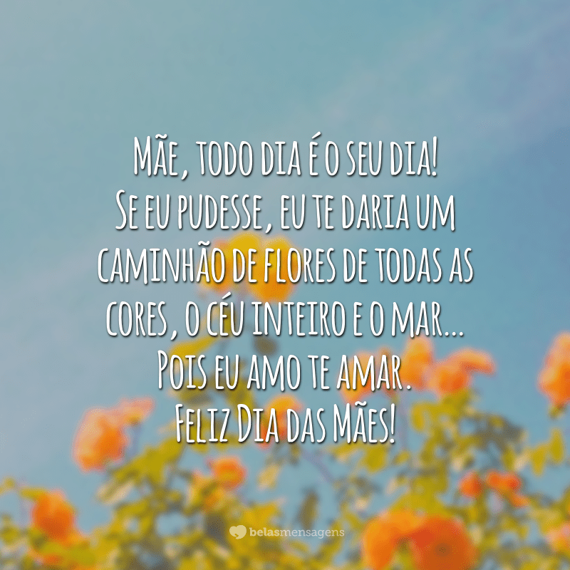 35 Mensagens De Dia Das Mães Emocionantes Para Impressionar A Sua