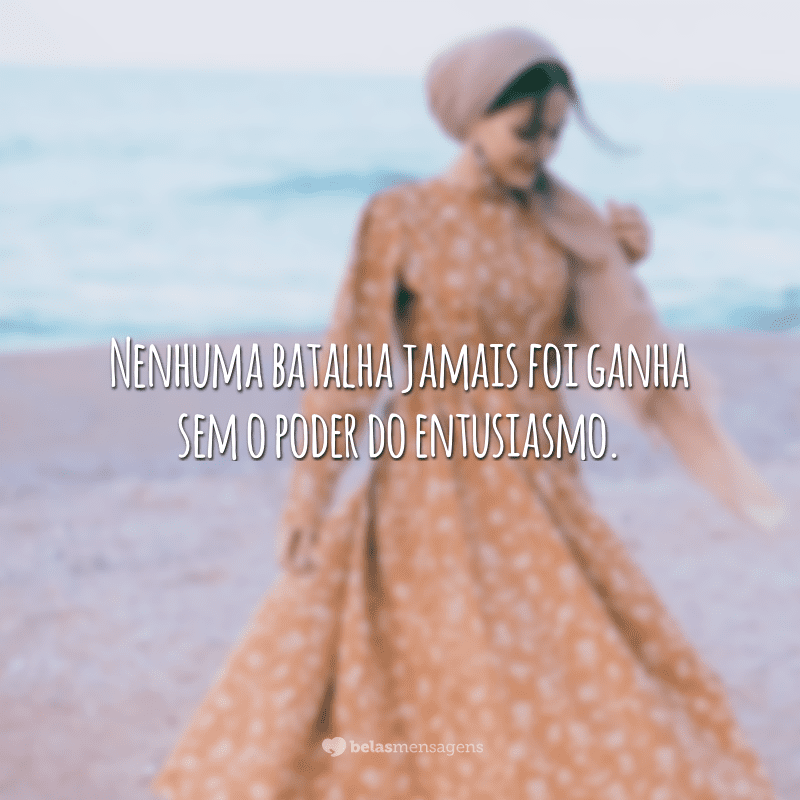45 frases de entusiasmo para viver uma vida com mais animação