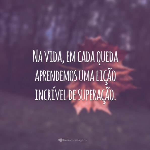 40 Frases De Superação Na Vida Para Dar A Volta Por Cima
