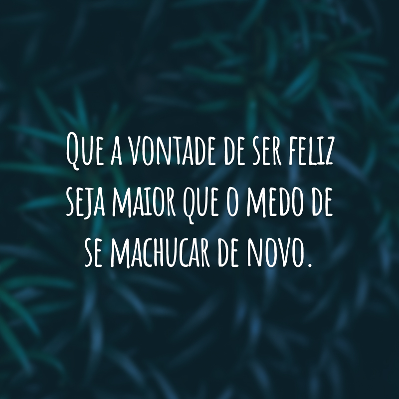 60 Frases Sobre Medo Para Enfrentar A Vida Com Coragem