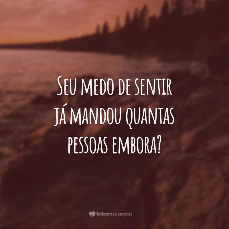 60 Frases Sobre Medo Para Enfrentar A Vida Com Coragem