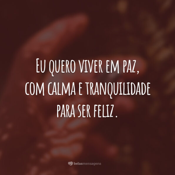 40 frases de calma para não se desesperar diante das situações