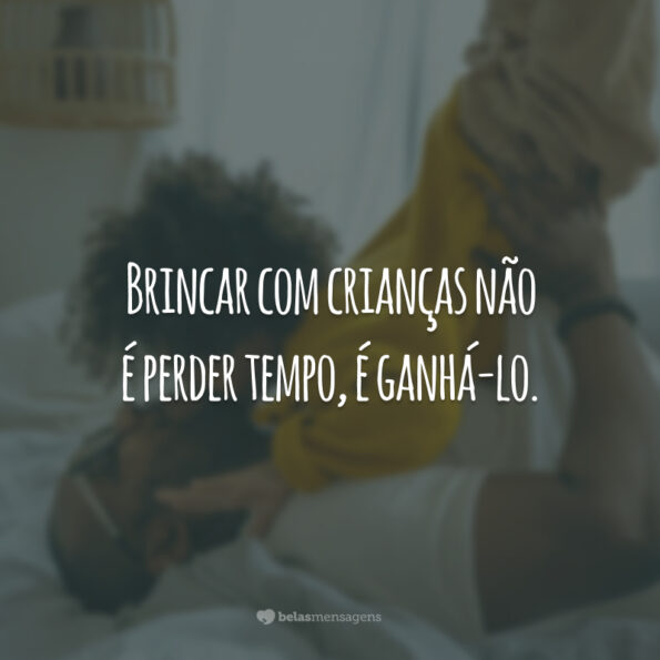 40 frases sobre brincar para as crianças crescerem saudáveis 40 frases sobre brincar para as crianças crescerem saudáveis
