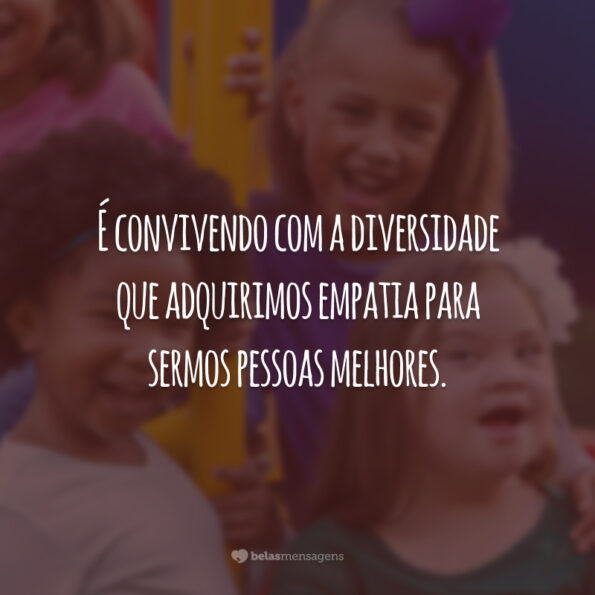 35 frases sobre inclusão para quem deseja uma sociedade mais justa