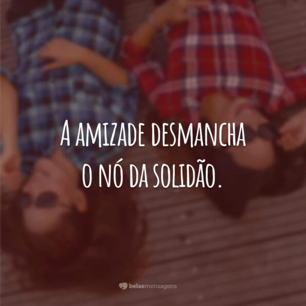 50 frases curtas de amizade para homenagear os amigos