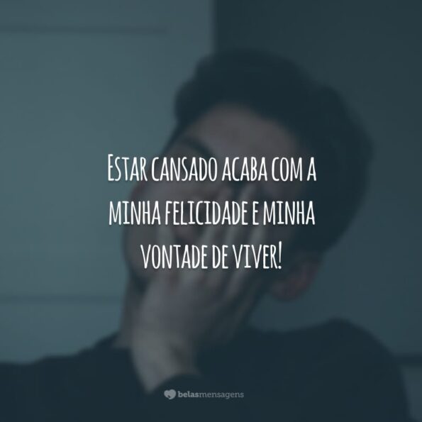 30 frases de cansaço mental para quem não aguenta mais