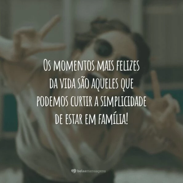 40 frases de momentos felizes para aproveitar cada oportunidade