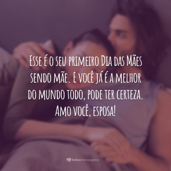 30 Frases De Dia Das Mães Para Esposa Que Enaltecem Seu Amor