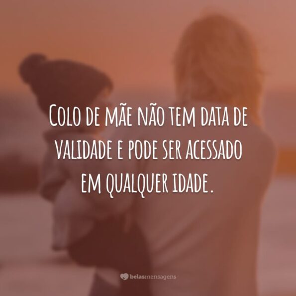 40 frases de colo de mãe que são uma fonte inesgotável de carinho