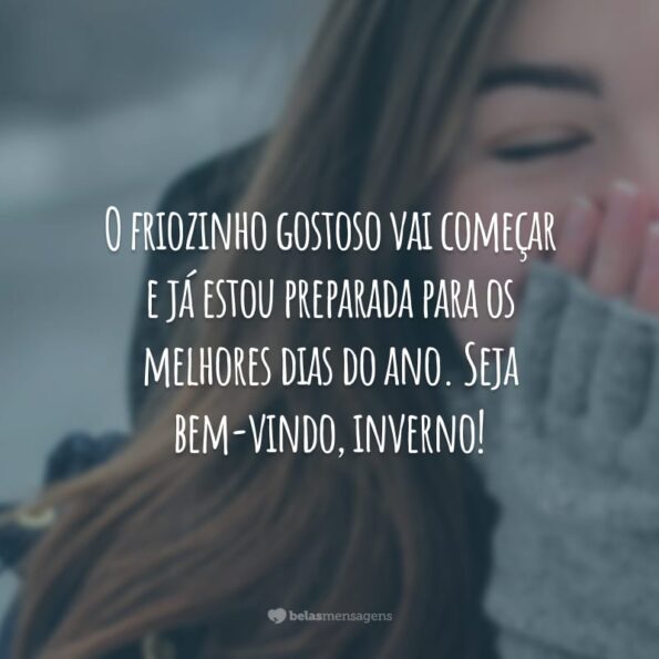 40 frases de bem-vindo, inverno, para receber o frio que vem chegando