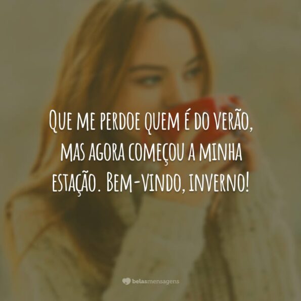 40 frases de bem-vindo, inverno, para receber o frio que vem chegando