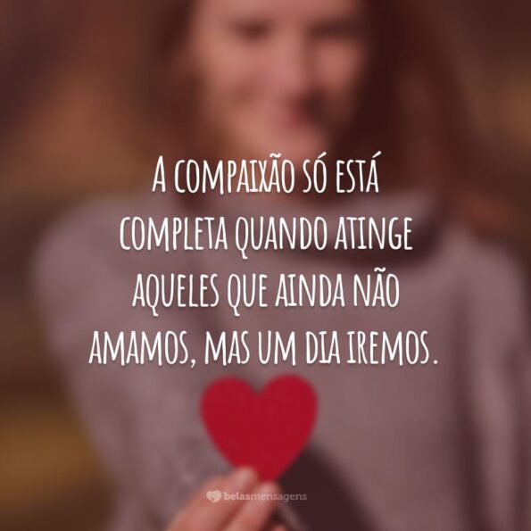 40 frases de compaixão para praticar o bem ao próximo