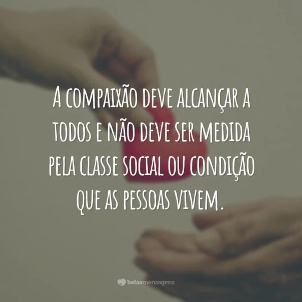 40 frases de compaixão para praticar o bem ao próximo