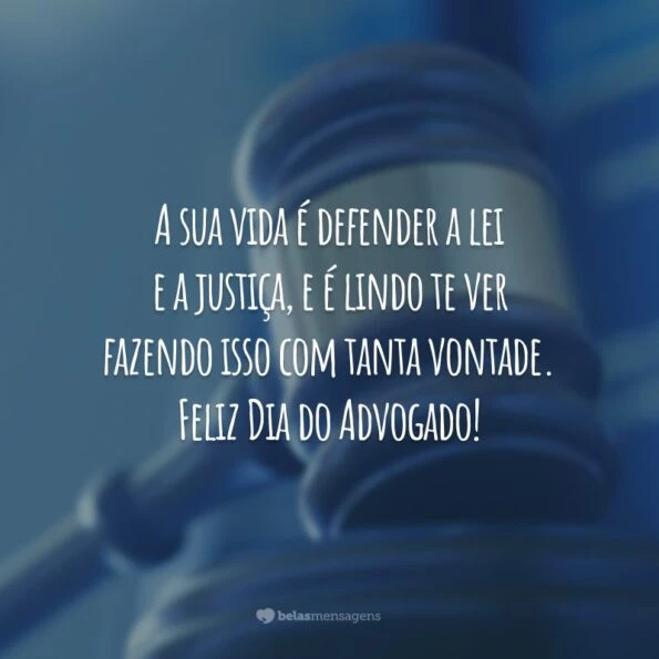 40 frases de Dia do Advogado que homenageiam quem defende a justiça