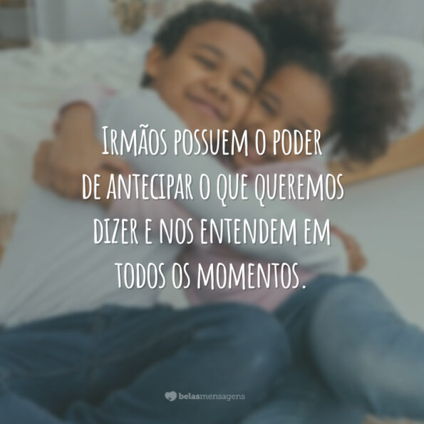 45 frases de irmãos para status que valorizam a beleza dessa relação