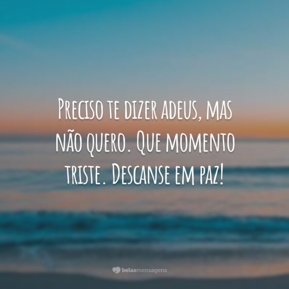 40 frases de descanse em paz para se despedir de alguém querido
