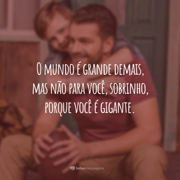 45 frases para sobrinho que revelam a cumplicidade de vocês