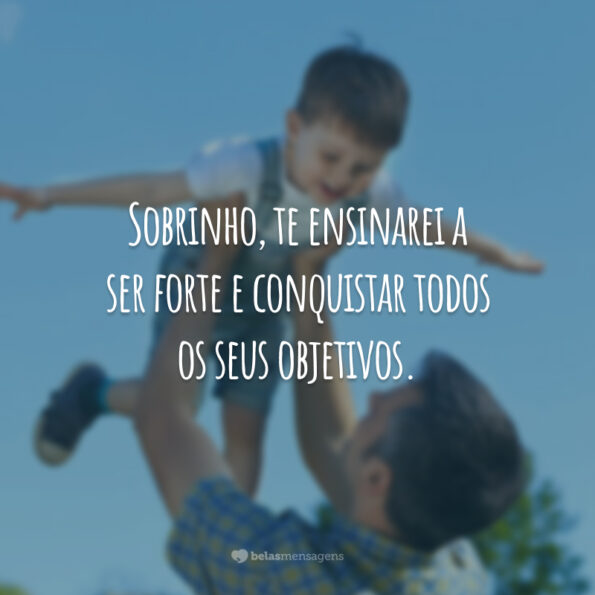45 frases para sobrinho que revelam a cumplicidade de vocês