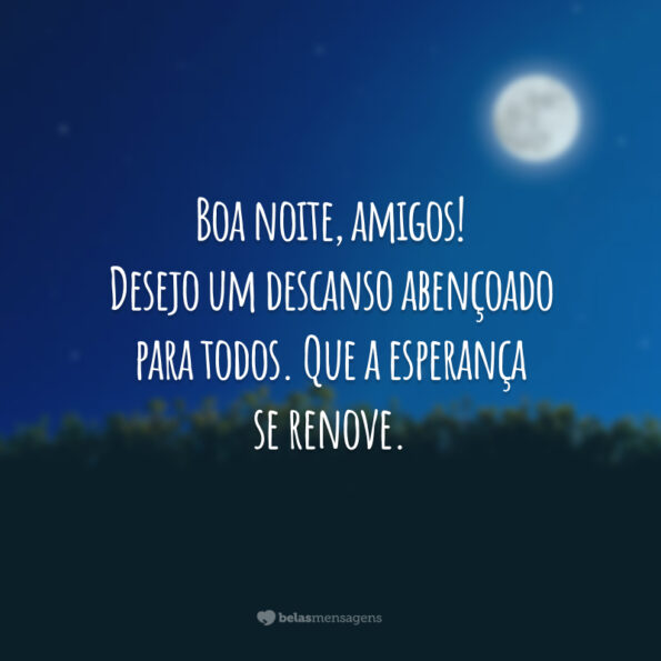 45 frases de boa noite e bom descanso para dormir tranquilamente
