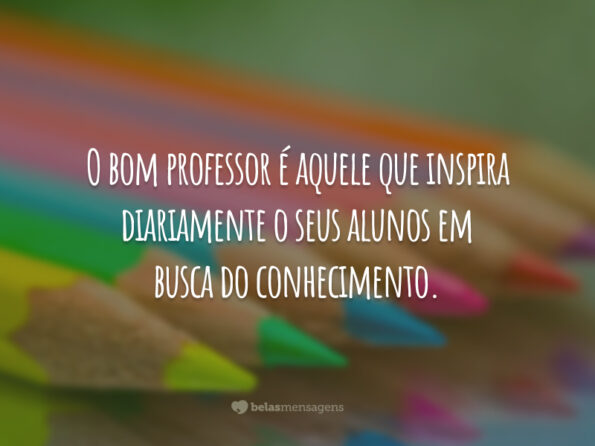 O bom professor - Belas Mensagens