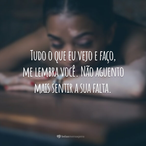 50 frases de sinto a sua falta que farão a sua saudade querer voltar logo