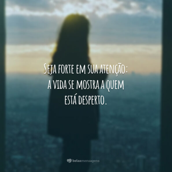 50 frases de seja forte para guiar sua coragem